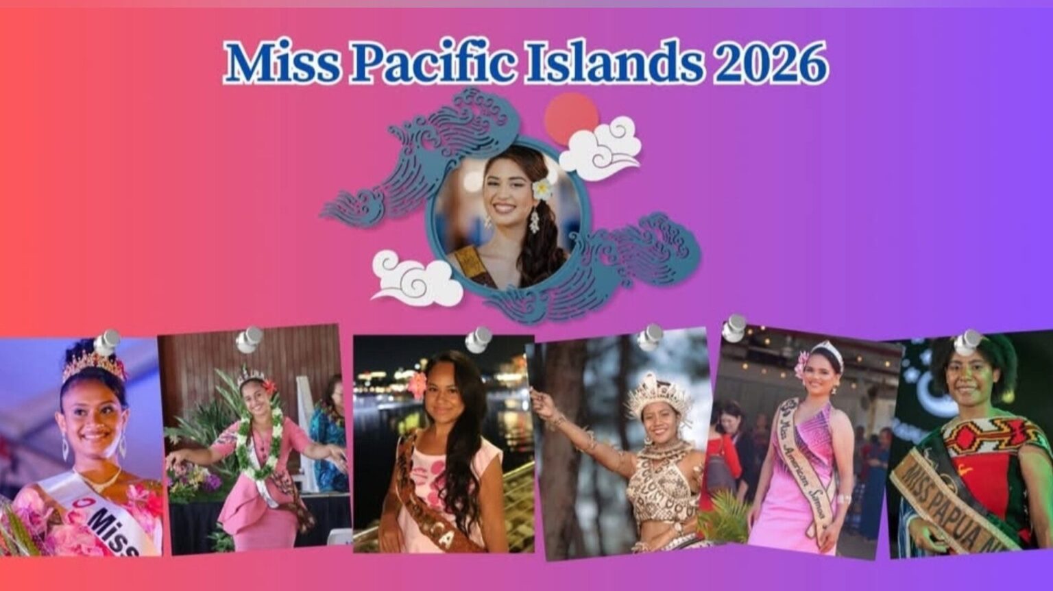 Six Contestants Announced for Miss Pacific Islands 2026 Pageant ...